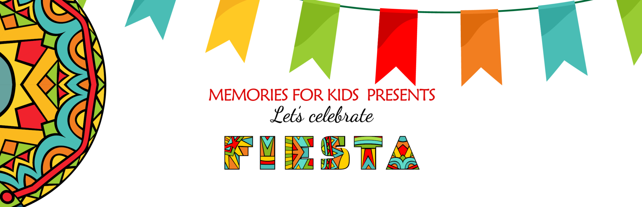 Let's Celebrate - FIESTA Sponsorship - Memories for Kids