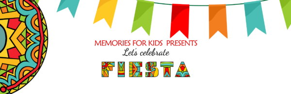 Let's Celebrate - FIESTA Sponsorship - Memories for Kids